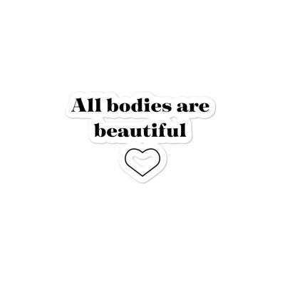 All Bodies Are Beautiful - Sticker - The Nutrition Guru and the Chef